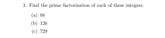Solved 3. Find the prime factorization of each of these | Chegg.com