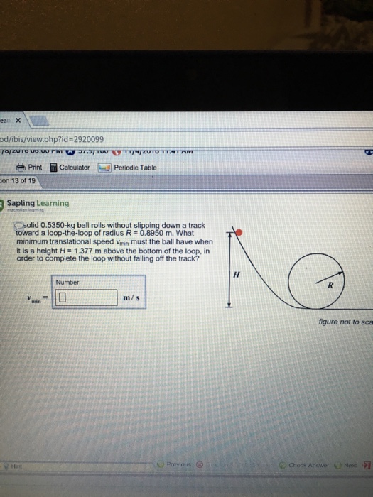 Solved A solid 0.5350-kg ball rolls without slipping down a | Chegg.com Solved A solid 0.5350-kg ball rolls without slipping down a | Chegg.com