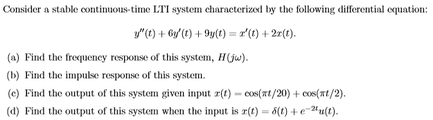 Solved Consider a stable continuous-time LTI system | Chegg.com
