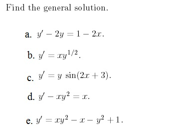 Solved Find the general solution. a. y'-2y = 1 ? 2x. b. y' = | Chegg.com