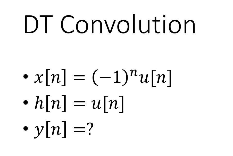 Solved DT Convolution ·ㄨㄧㄇㄧ h[n] = u[n] | Chegg.com