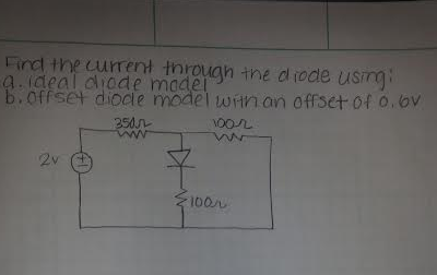 Solved Find the current through the diode using: ideal | Chegg.com