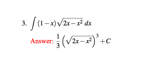 Solved Integral (1 - x) Squareroot 2x - x^2 dx Answer: | Chegg.com