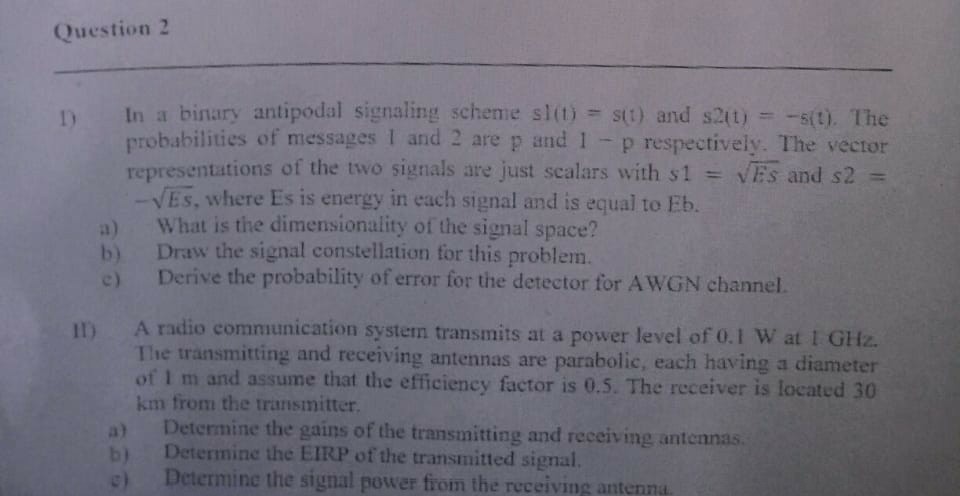 Solved Question 2 n) In a binary antipodal signaling scheme | Chegg.com