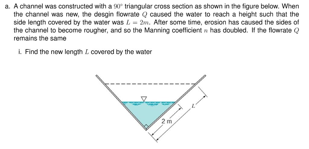 Solved A channel was constructed with a 90 triangular cross | Chegg.com