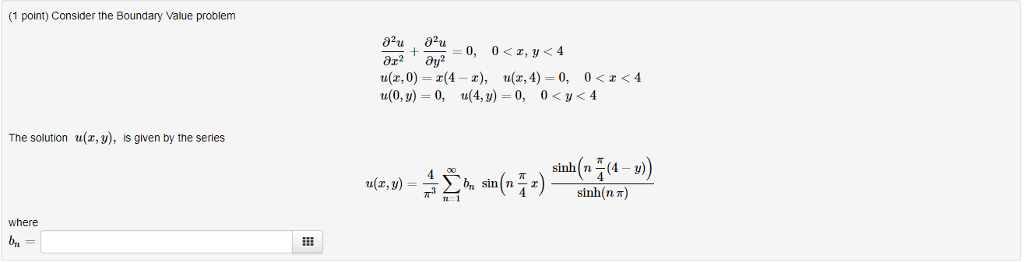 Solved (1 point) Consider the Boundary Value problem 0, 0