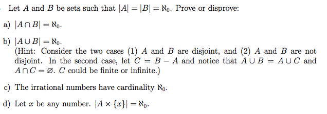 Solved Let A and D be sets such that |A| = |B| = N_0. Prove | Chegg.com