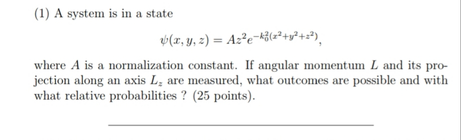 Solved (1) A system is in a state where A is a normalization | Chegg.com