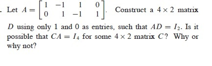 Solved Let A = [11 - 1 1 0 0 1 - 1 1]. Construct a 4 x 2 | Chegg.com