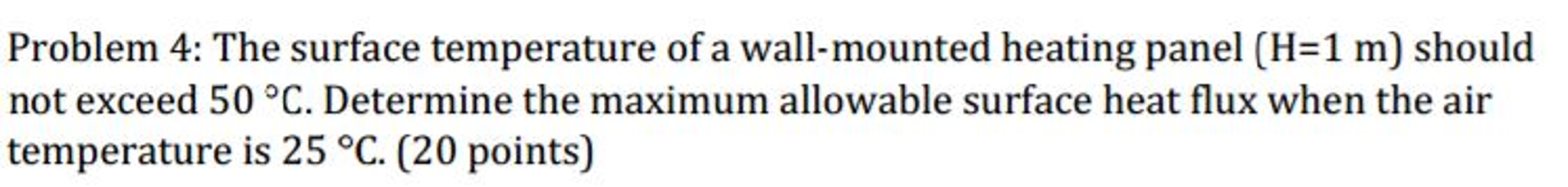Solved Problem 4: The surface temperature of a wall mounted | Chegg.com