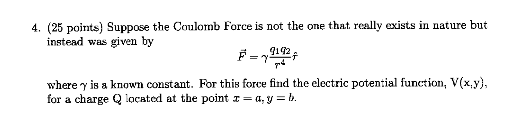 Solved Suppose the Collumb Force is not the one that really | Chegg.com