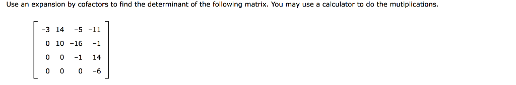 Solved Use elementary row or column operations to evaluate | Chegg.com