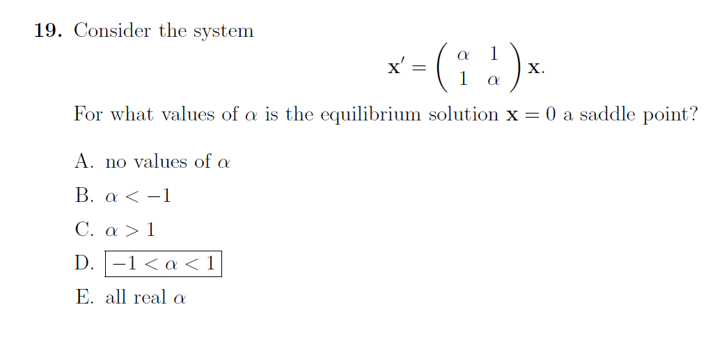 Solved 19. Consider the system x' = (alpha 1 1 alpha) x For | Chegg.com