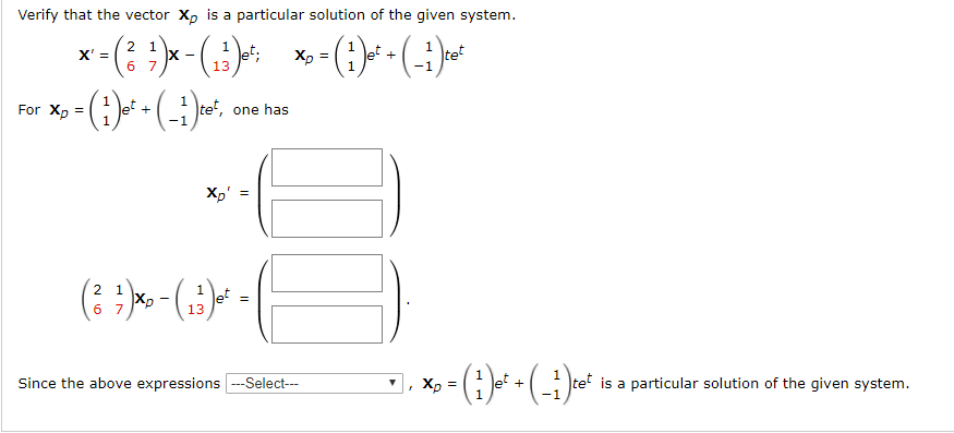 Solved Verify that the vector Xp is a particular solution of | Chegg.com