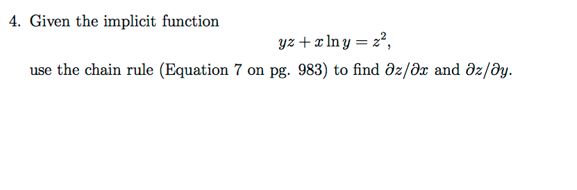 Solved Given the implicit function yz + x In y = z^2, use | Chegg.com