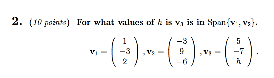 Solved 2. (10 points) For what values of ћ is v3 is in | Chegg.com