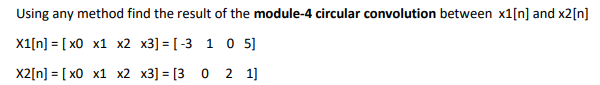Solved Using any method find the result of the module-4 | Chegg.com