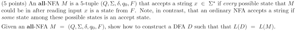 Solved (5 points) An all-NFA M is a 5-tuple (Q, Σ ,如, F) | Chegg.com