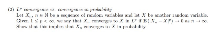 Solved (2) LP convergence vs. convergence in probability Let | Chegg.com