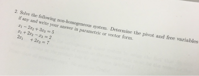 Solved 2. Solve the following non-homogeneous system. | Chegg.com