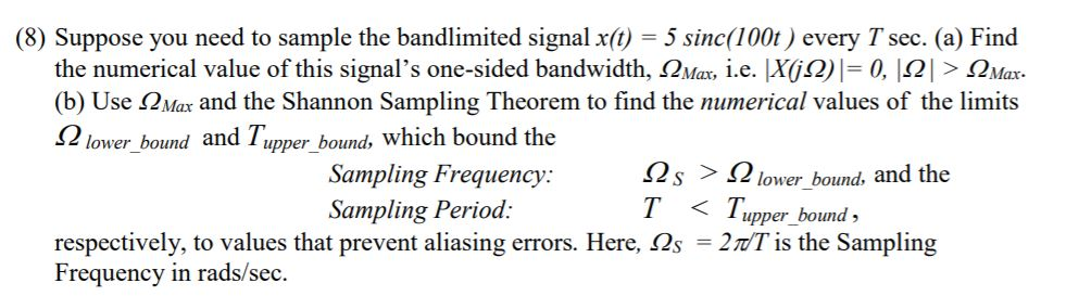 Solved (8) Suppose you need to sample the bandlimited signal | Chegg.com