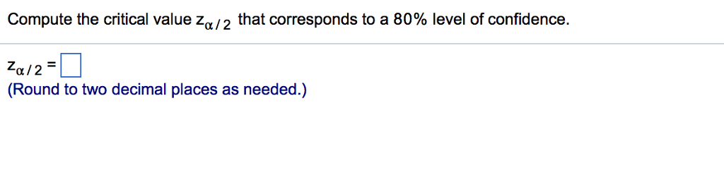 Solved Compute the critical value z_alpha/2 that corresponds | Chegg.com