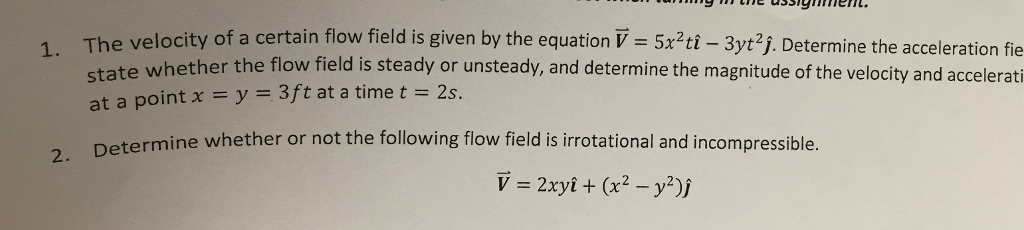 Solved The velocity of a certain flow field is given by the | Chegg.com