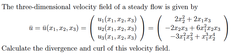 Solved The three-dimensional velocity field of a steady flow | Chegg.com