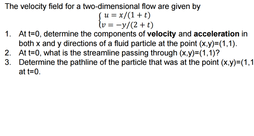 Solved The velocity field for a two-dimensional flow are | Chegg.com