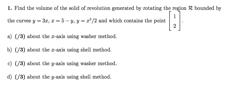 Solved 1. Find the volume of the solid of revolution | Chegg.com