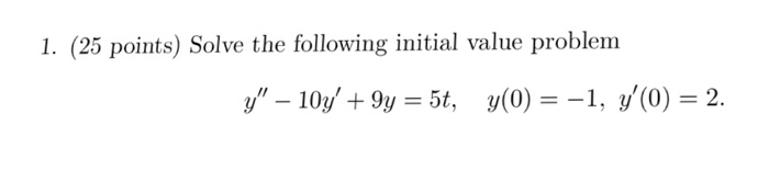 Solved Solve the following initial value problem y" - 10y' + | Chegg.com