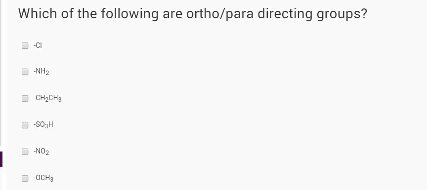 Solved Which of the following are ortho/para directing | Chegg.com