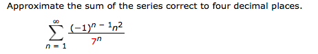 Solved Approximate the sum of the series correct to four | Chegg.com