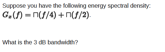 Solved Suppose you have the following energy spectral | Chegg.com