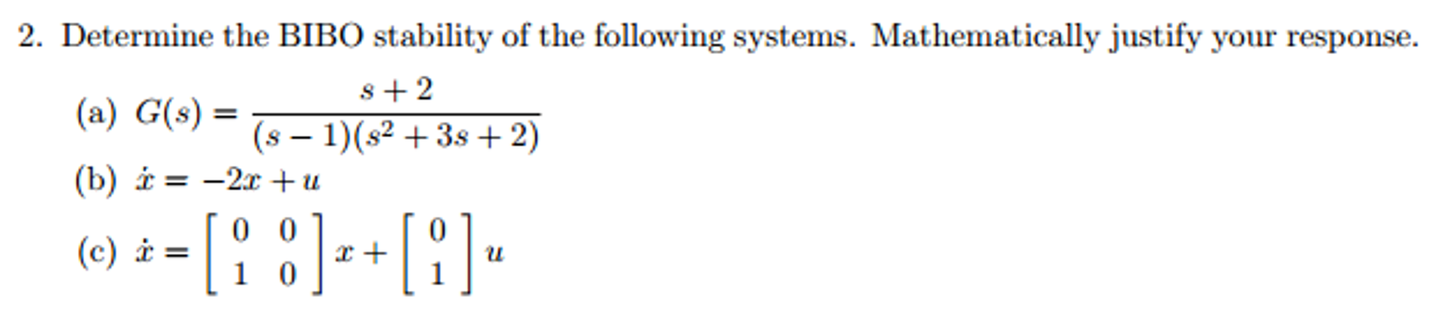 Solved Determine the BIBO stability of the following | Chegg.com