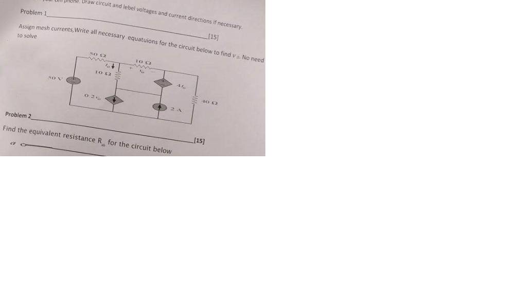 Solved Assign mesh currents, Write all necessary equations | Chegg.com