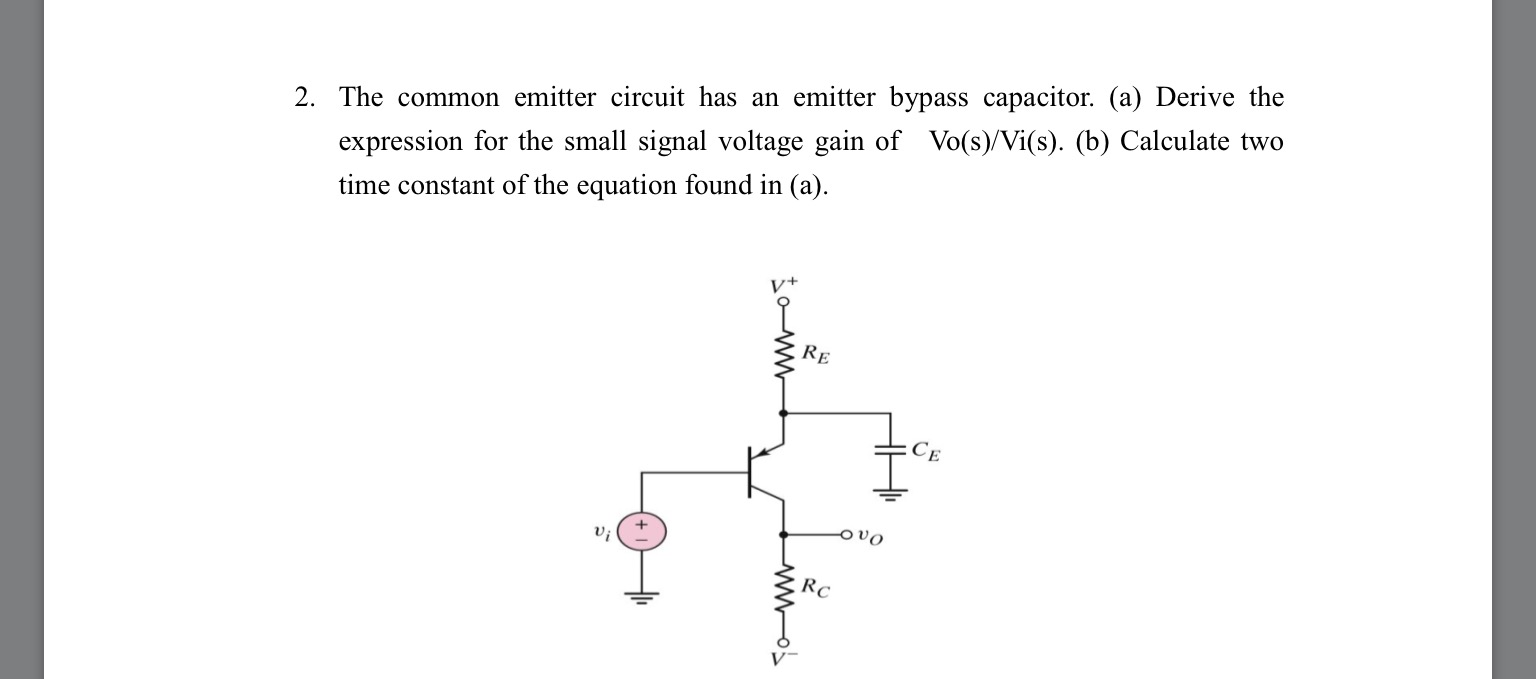 Solved The common emitter circuit has an emitter bypass | Chegg.com