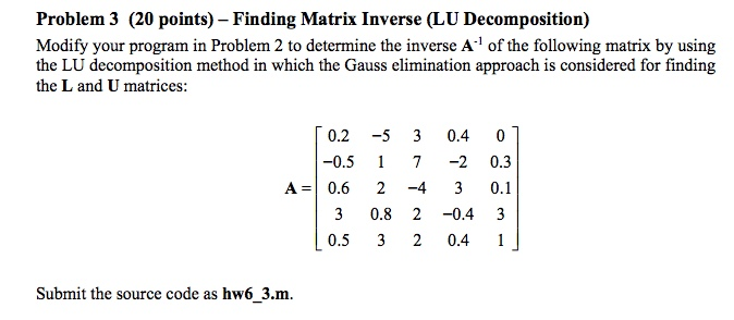 Problem 3 (20 points) - Finding Matrix Inverse (LU | Chegg.com