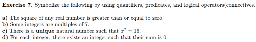 Solved Exercise 7. Symbolize the following by using | Chegg.com