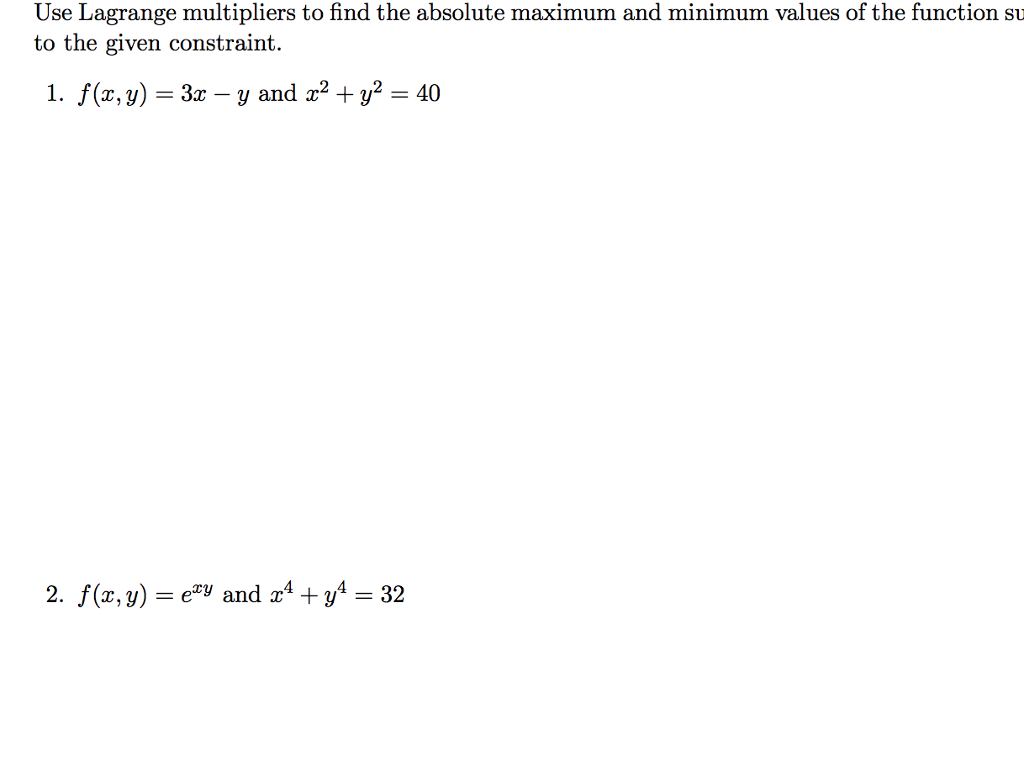 Solved Use Lagrange multipliers to find the absolute maximum | Chegg.com