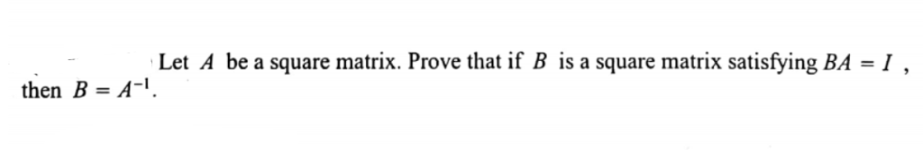 Solved Let A be a square matrix. Prove that if B is a square | Chegg.com