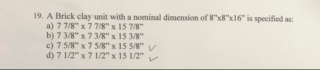 Solved 19. A Brick clay unit with a nominal dimension of | Chegg.com