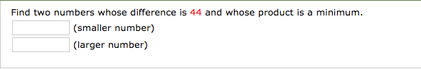 Solved Find two numbers whose difference is 44 and whose | Chegg.com