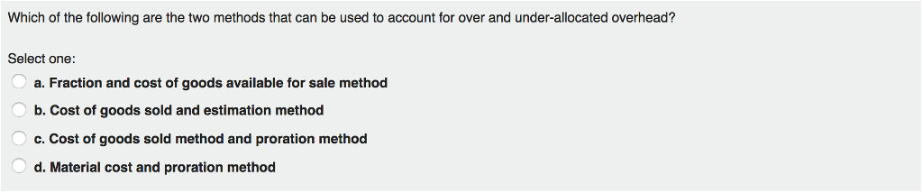 Solved Which of the following are the two methods that can | Chegg.com