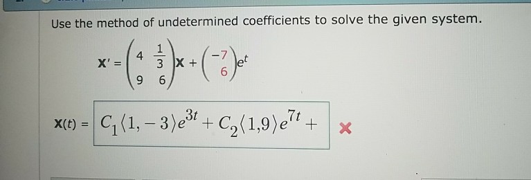 Solved Use the method of undetermined coefficients to solve | Chegg.com
