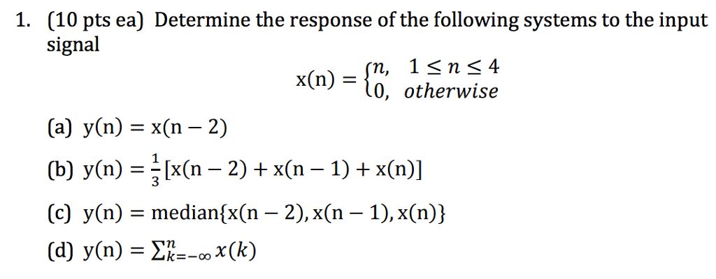 Solved Determine the response of the following systems to | Chegg.com Solved Determine the response of the following systems to | Chegg.com