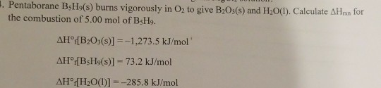 Solved . Pentaborane BsHo(s) burns vigorously in 02 to give | Chegg.com