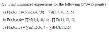 Solved Q2. Find minimized expressions for the following | Chegg.com