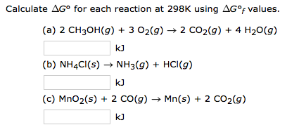 Solved Calculate DeltaG^degree for each reaction at 298K | Chegg.com