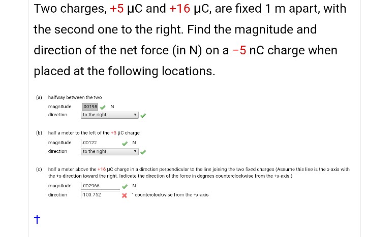 Solved Two charges, +5 μC and +16 μC, are fixed 1 m apart, | Chegg.com